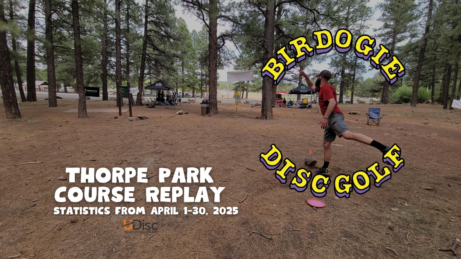 Thorpe: April 2025 UDisc Stats – Disc Golf in Flagstaff